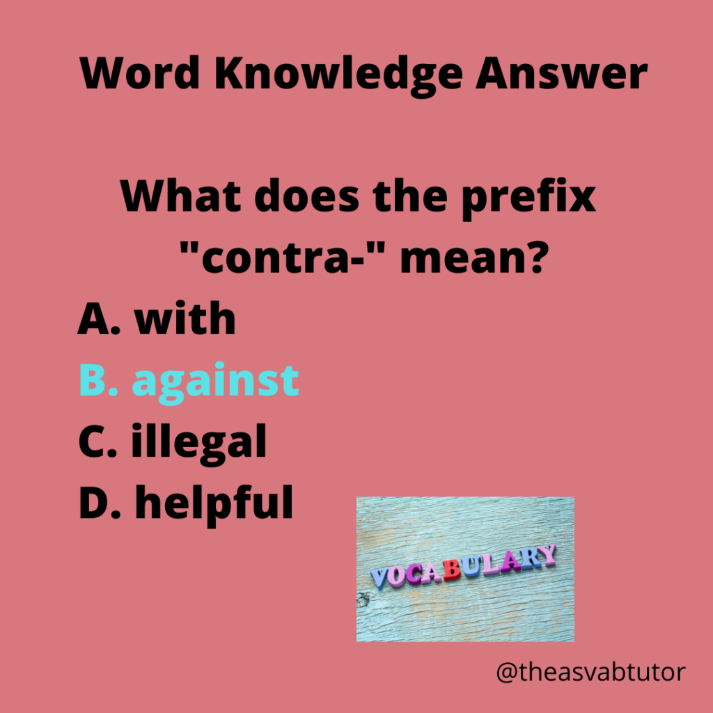 The ASVAB Tutor Presents Meaning of the Root Word Contra- The ASVAB Tutor